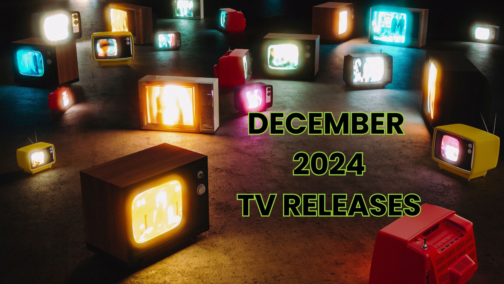 December 2024 TV Premiere Dates – Releases TV
